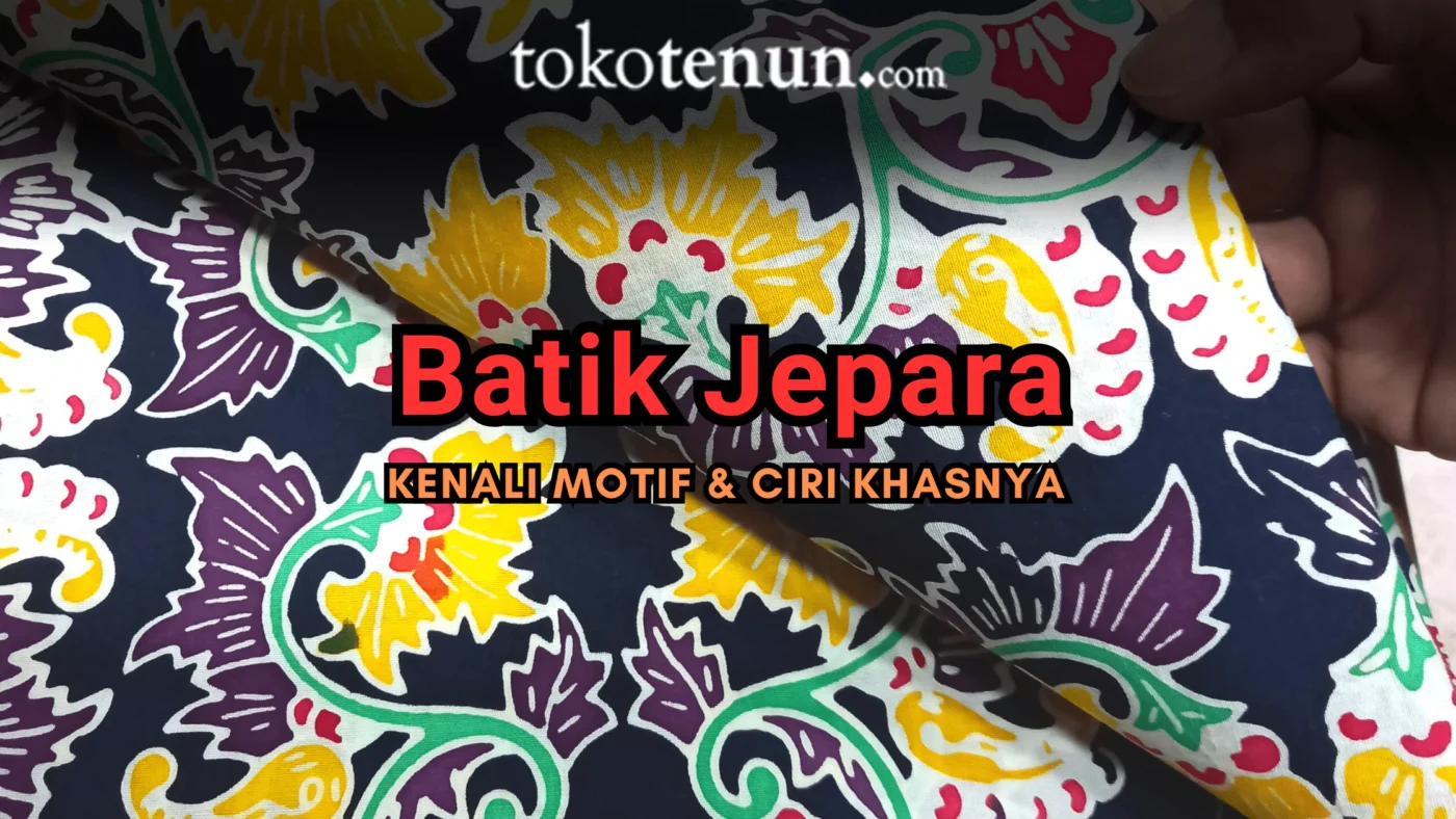 Batik Jepara : Kenali Motif dan Ciri Khas Ukirannya | Tokotenun.com