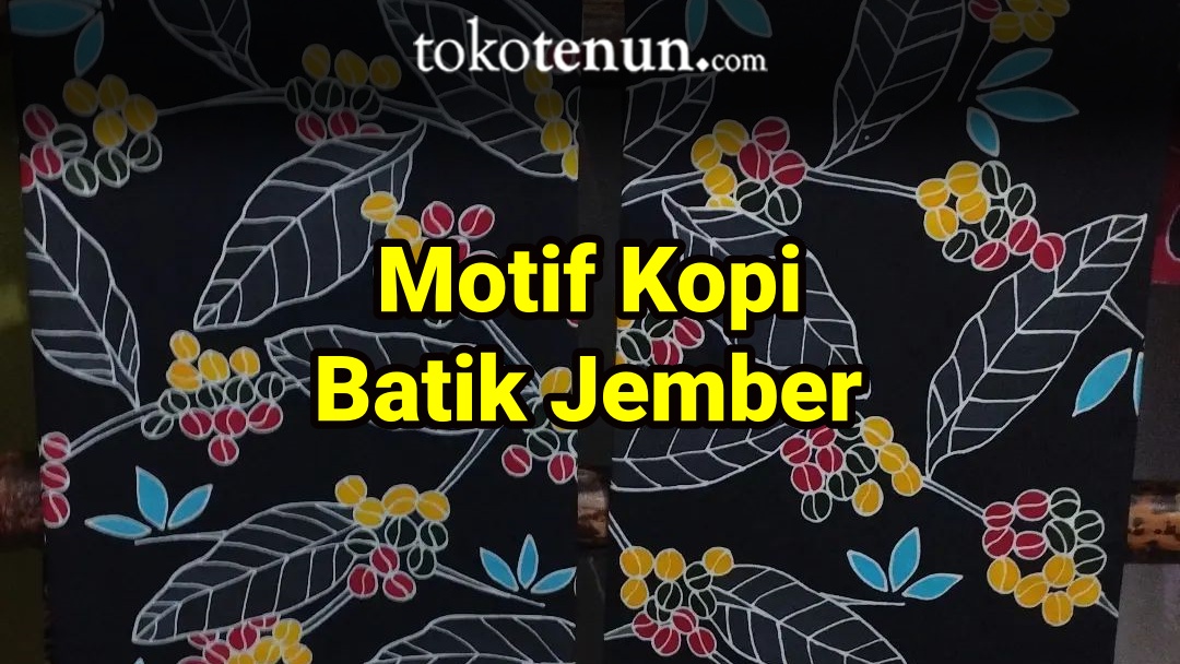 Batik Jember : Kenali Ciri Khas Motif Tembakau & Pasadeng