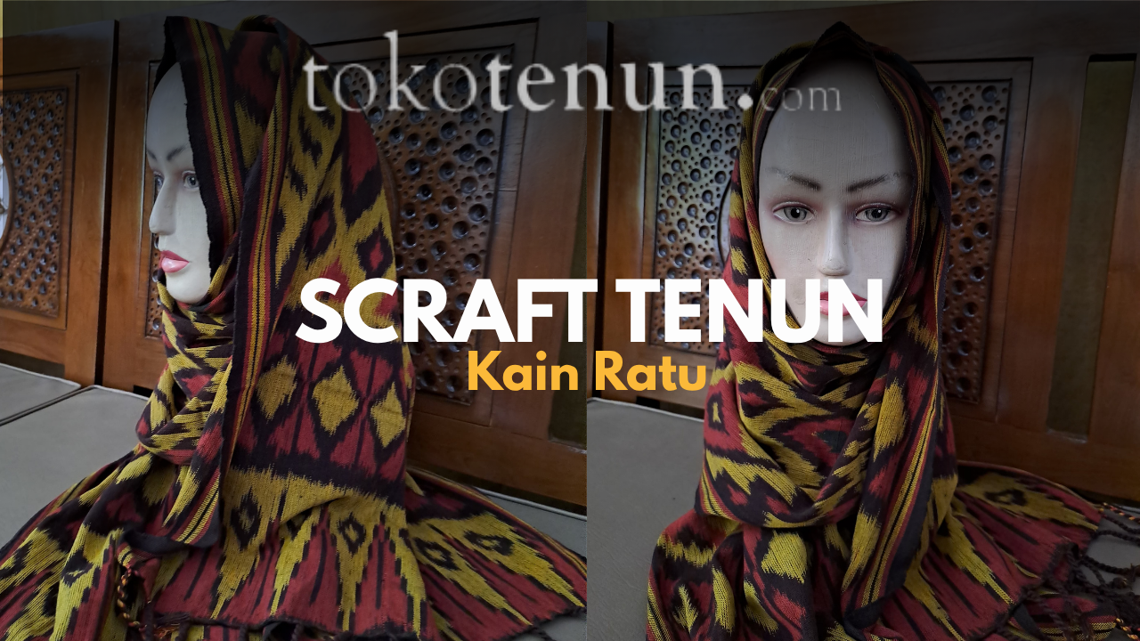 Scraft Tenun: sentuhan Tradisional untuk Gaya Hijab Modern | Tokotenun.com