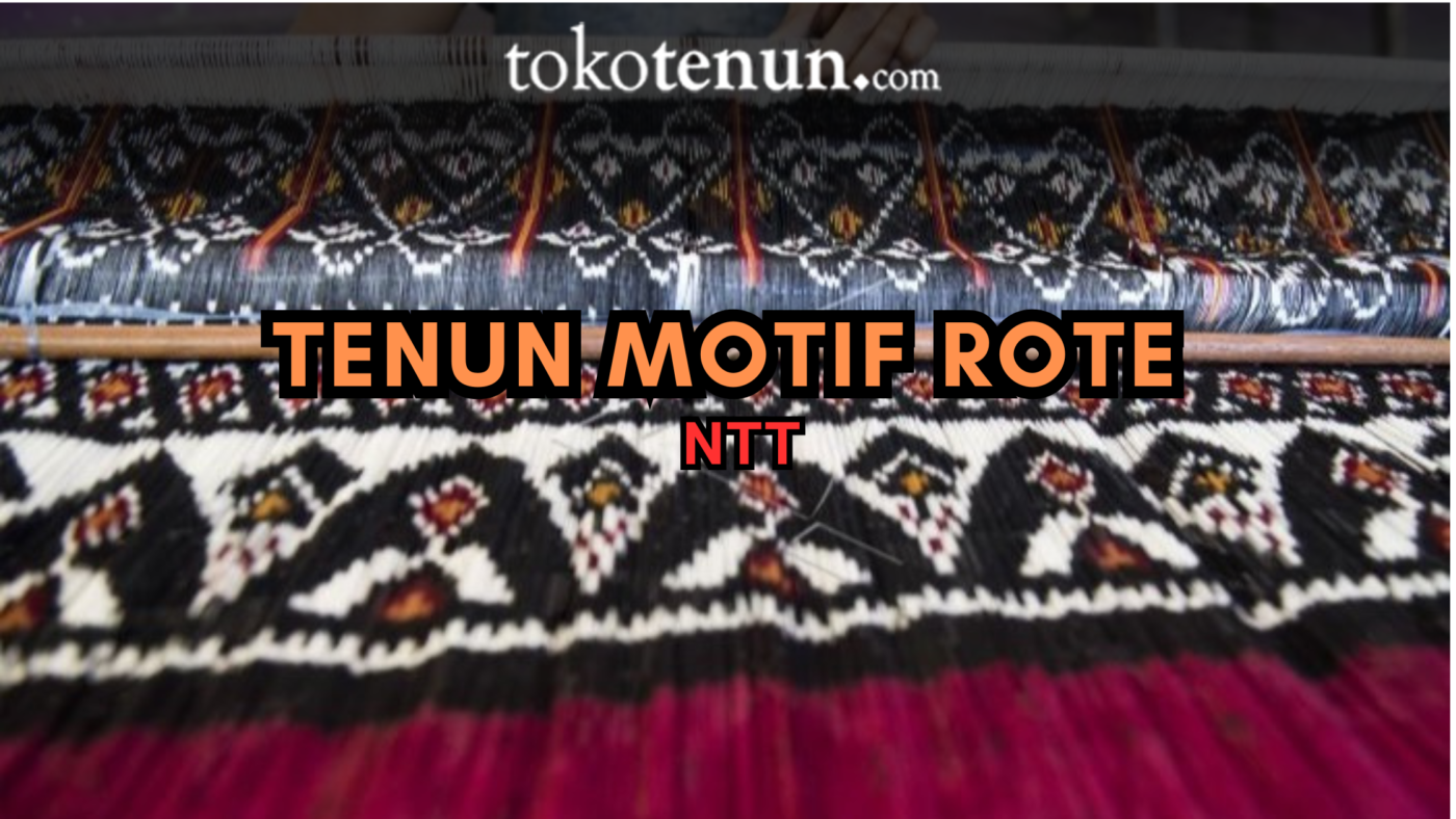 Tenun Motif Rote: Pesona Wastra NTT yang Kaya Makna dan Keindahan ...